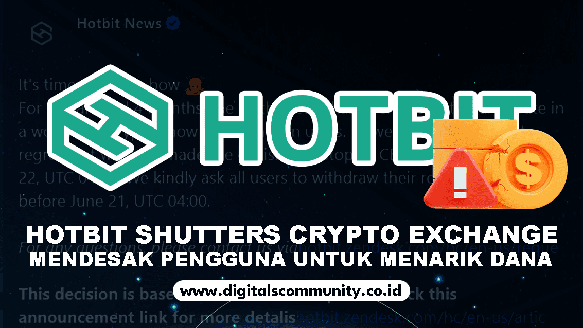 Hotbit Shutters Crypto Exchange, Mendesak Pengguna untuk Menarik Dana - Digitals Community – PT ...